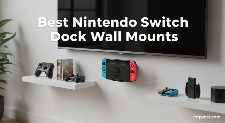 8 Best Nintendo Switch Dock Wall Mounts (March 2026) Complete Guide