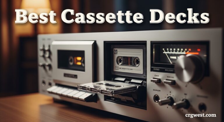 8 Best Cassette Decks (April 2026) Expert Reviews